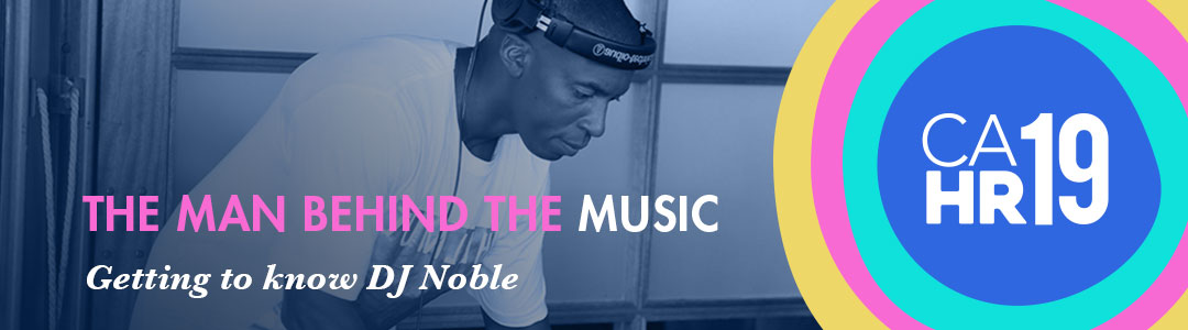 DJ Noble: The Man Behind the Music - CAHR26